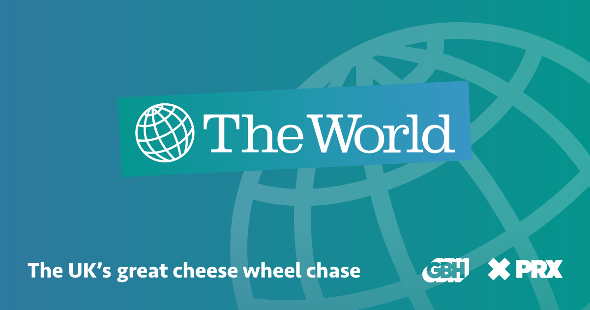 The UK's great cheese wheel chase - The World from PRX